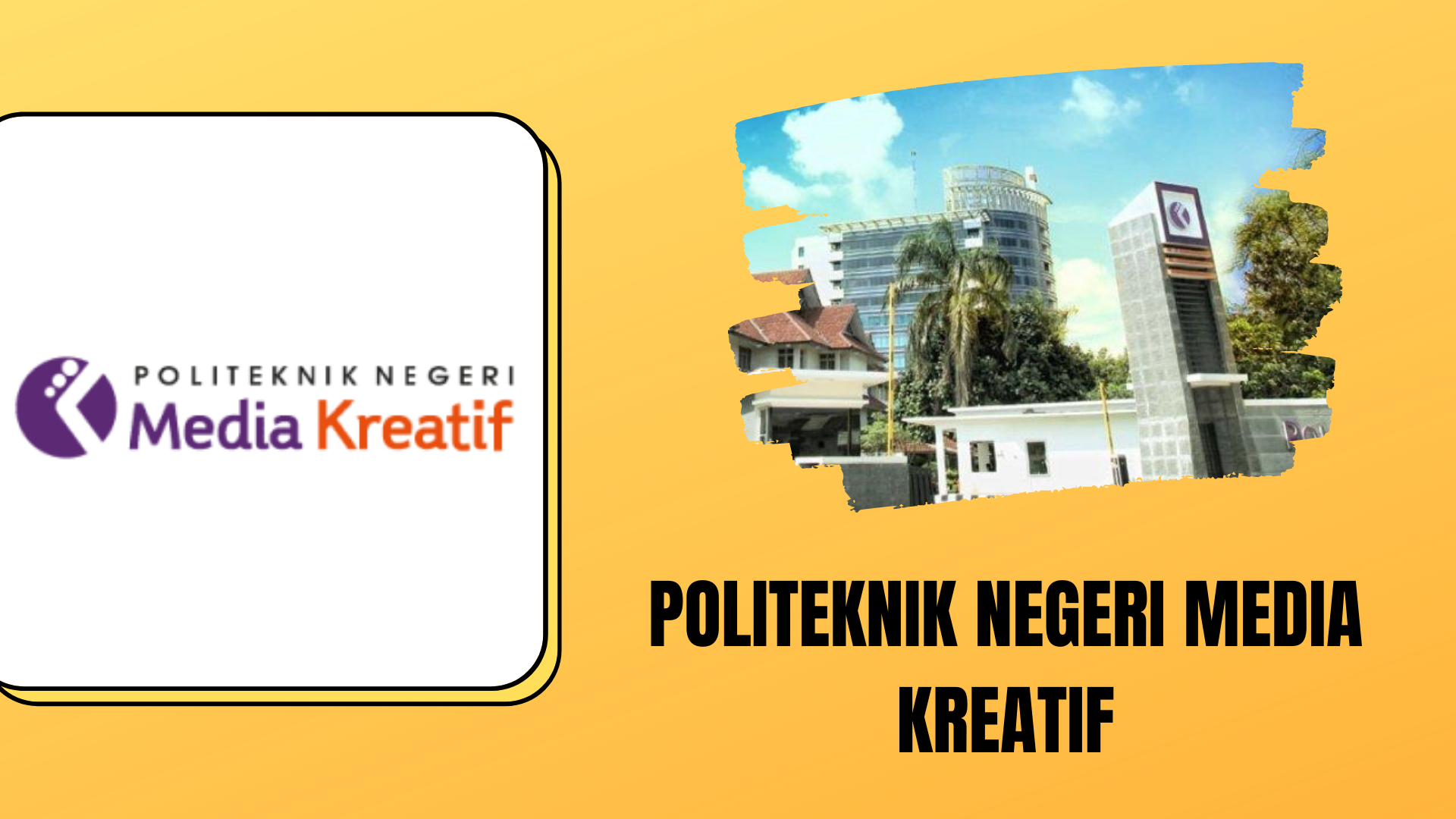 √ Biaya Kuliah Politeknik Negeri Media Kreatif (Polimedia) 2025