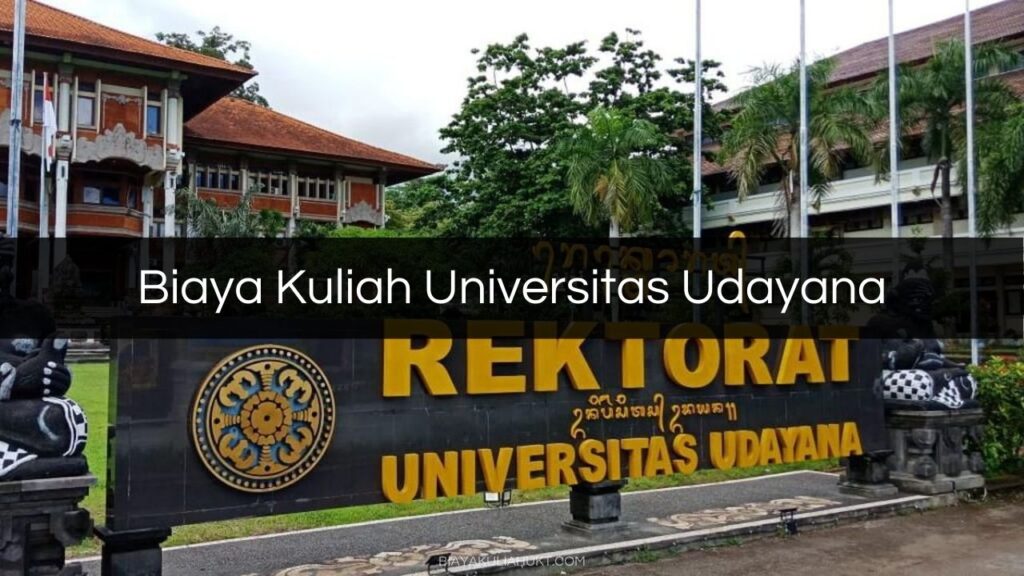 √ Biaya Kuliah Universitas Udayana (UNUD) 2025
